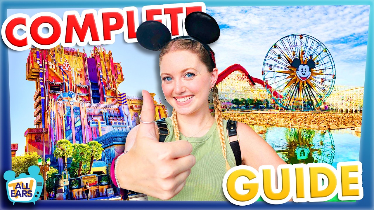 COMPLETE GUIDE To Disney California Adventure | Theme-Park.org